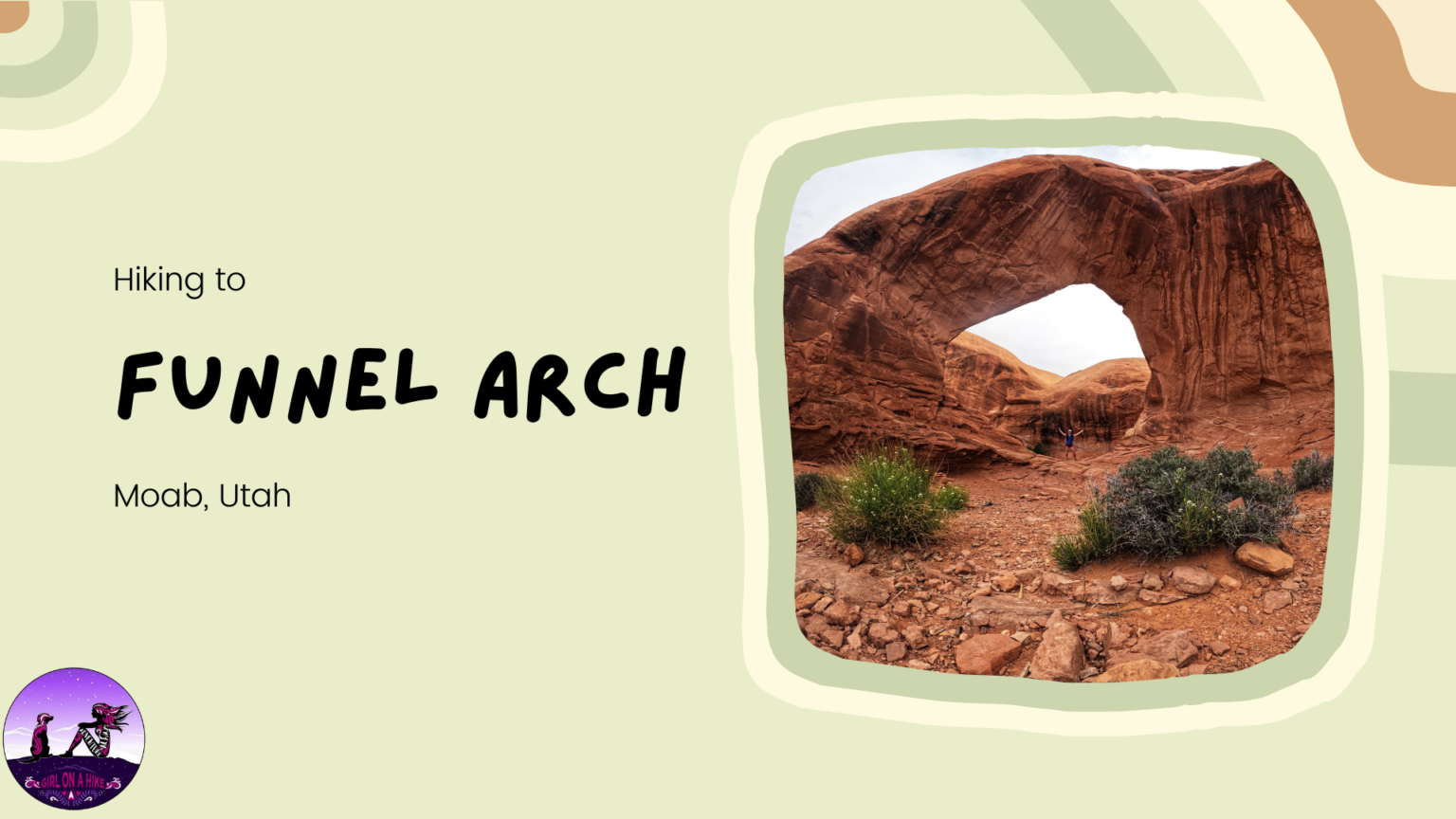 Hiking to Funnel Arch, Moab, Utah - Girl on a Hike