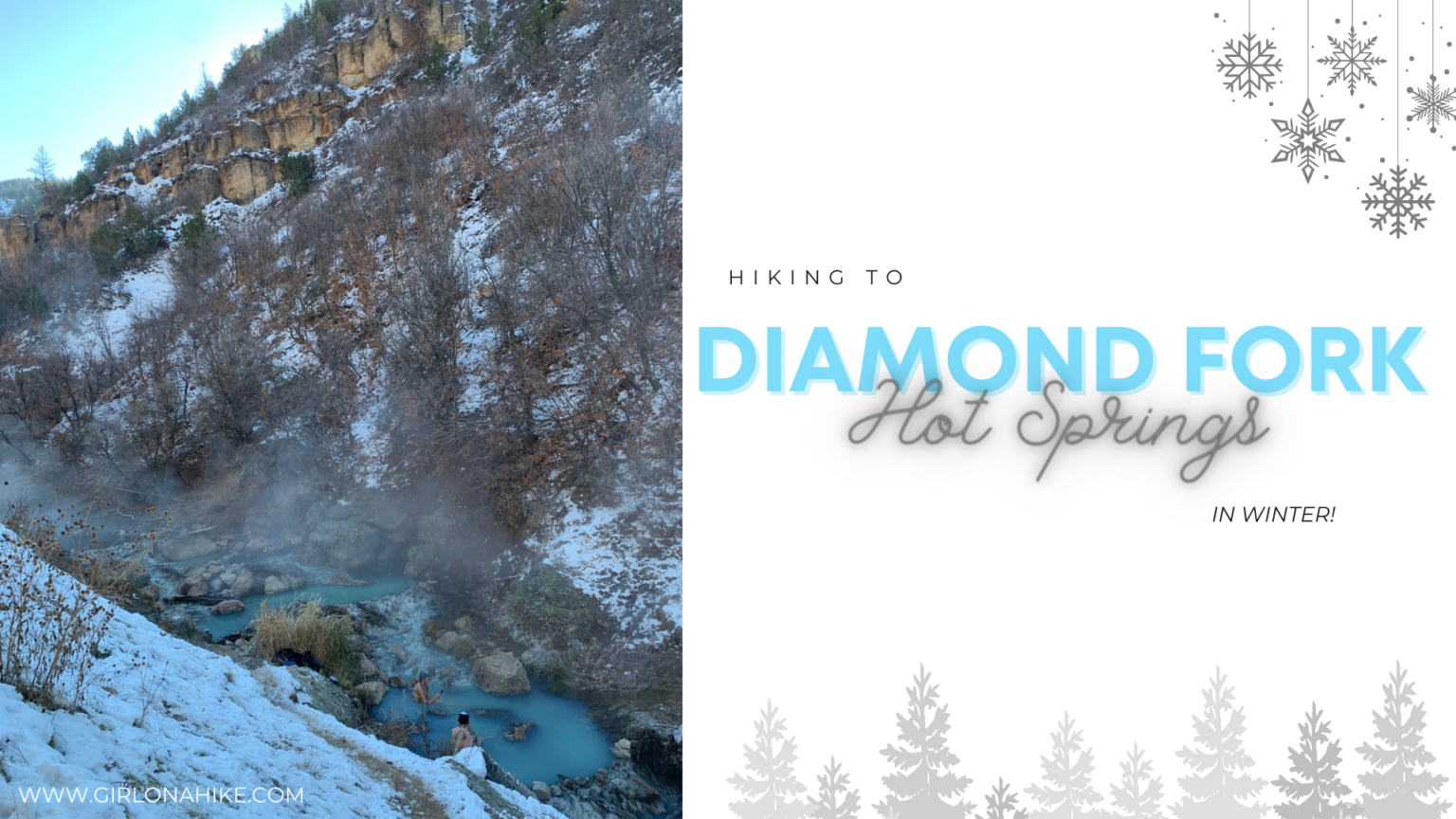 Hiking to Diamond Fork Hot Springs in Winter - Girl on a Hike